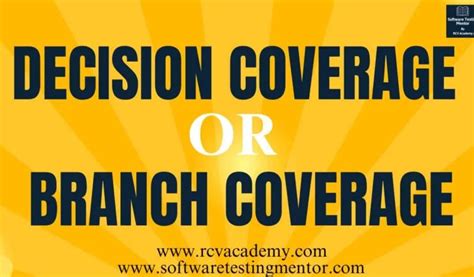 Decision Coverage Or Branch Coverage Software Testing Mentor