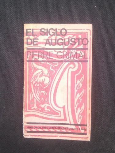 El Siglo De Augusto Pierre Grimal Mercadolibre