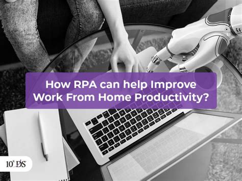 How RPA Improves Work From Home Productivity