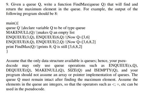 solved 9 given a queue q write a function findmax queue q