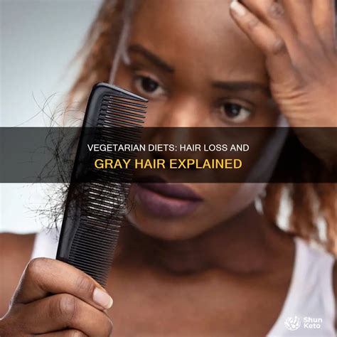 Vegetarian Diets Hair Loss And Gray Hair Explained Shunketo