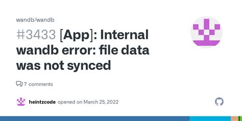App Internal Wandb Error File Data Was Not Synced · Issue 3433 · Wandbwandb · Github