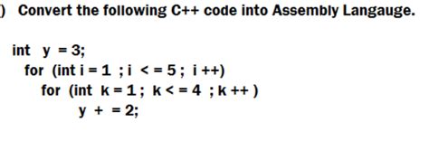 Solved Convert The Following C Code Into Assembly