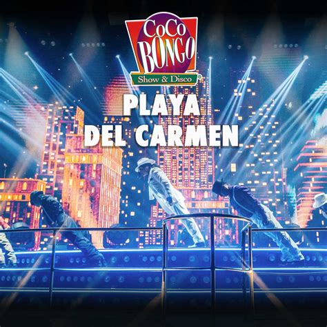 Coco Bongo® Show And Disco Official Tickets Here
