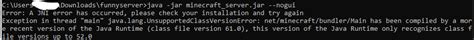 Trying To Run Minecraft Server Getting Error Message That Tells Me I Need A Newer Version Even