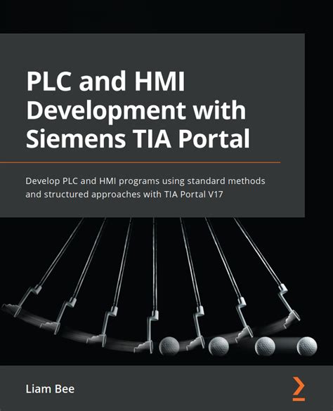 Plc And Hmi Development With Siemens Tia Portal Develop Plc And Hmi Programs Using Standard