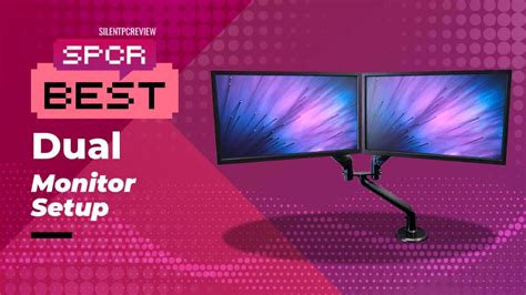 Best Dual Monitor Setup 2024 Silent Pc Review