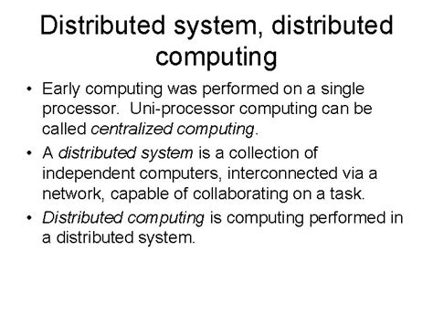 Distributed Computing Distributed System Distributed Computing Early