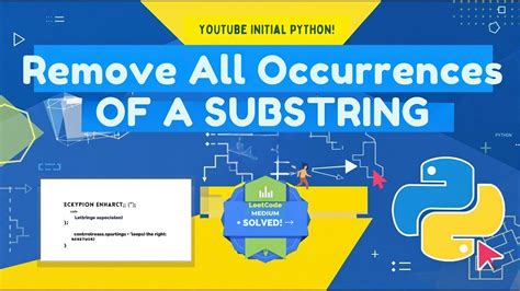 Leetcode 1910 Remove All Occurrences Of A Substring Python Solution Explained Youtube