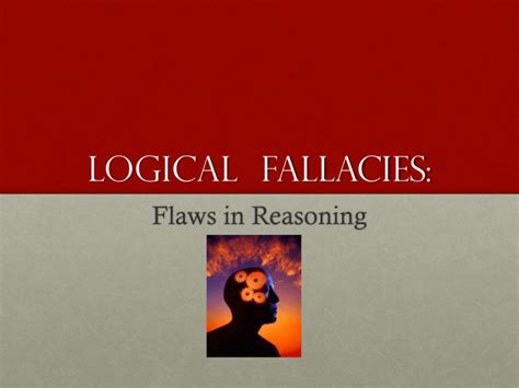 Logical Fallacies Flaws In Reasoning