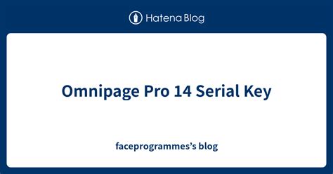 Omnipage Pro 14 Serial Key Faceprogrammess Blog