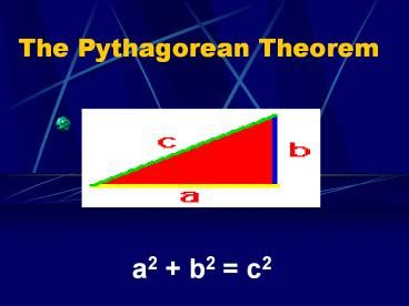 The Pythagorean Theorem Presentation Free To View