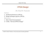 FPGA Digital ASIC Design FPGA Design Dr Paul D Franzon Outline Architectural Features Of