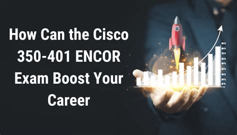 CCNP 350 401 ENCOR Exam Overview Tips And Benefits ISecPrep