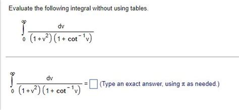 solved evaluate the following integral without using
