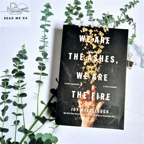 We Are The Ashes We Are The Fire Read Me Sa