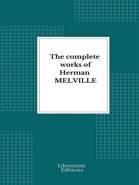 Complete Works Herman Melville Ebook Herman Melville 9782383837220