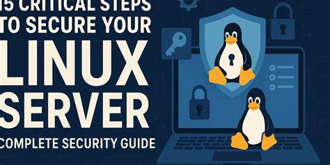 15 Critical Steps To Secure Your Linux Server Complete Security Guide Dev Community