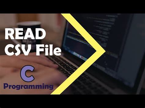 How To Read A Csv File In C A Step By Step Guide