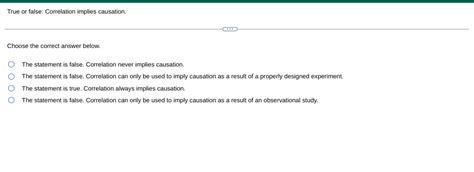 Solved True Or False Correlation Implies Causation C Chegg Com