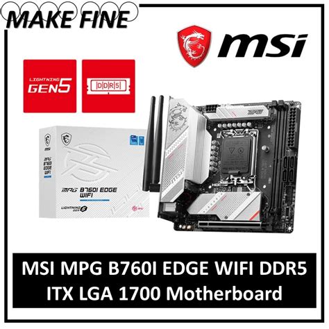 Msi Mpg B760i Edge Wifi Ddr5 Itx Lga 1700 Motherboard Computers And Tech Parts And Accessories