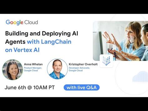 Free Video Building And Deploying Ai Agents With Langchain On Vertex
