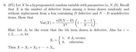 Solved 6 0 Let X Be A Hypergeometric Random Variable