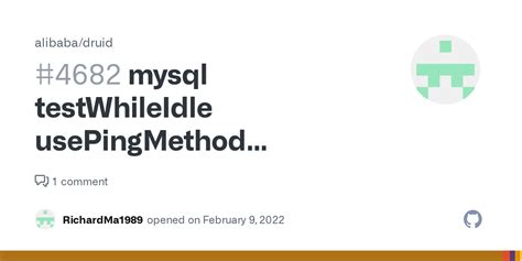 Mysql Testwhileidle Usepingmethod Lastqueryfinishedtime Bug · Issue 4682 · Alibabadruid · Github