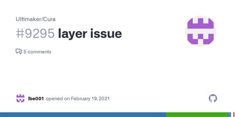 Layer Issue · Issue 9295 · Ultimakercura · Github