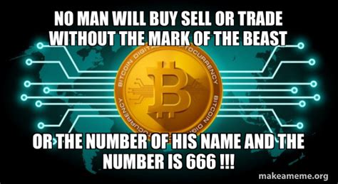 No Man Will Buy Sell Or Trade Without The Mark Of The Beast Or The