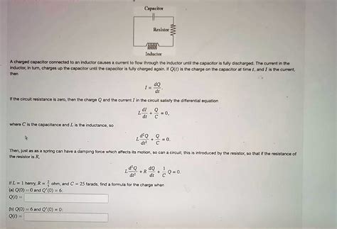 Solved Capacitor Resistor Inductor A Charged Capacitor Connected To An Inductor Causes A