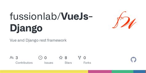 Github Fussionlabvuejs Django Vue And Django Rest Framework