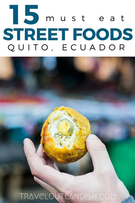 Must Eat 15 Best Street Foods In Quito Ecuador Artofit