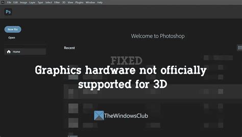 Graphics Hardware Not Officially Supported For 3d Photoshop Error
