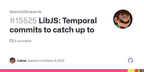 Libjs Temporal Commits To Catch Up To · Issue 15525 · Serenityosserenity · Github