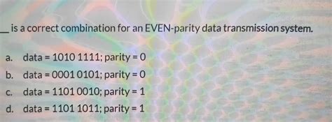 solved is a correct combination for an even parity data