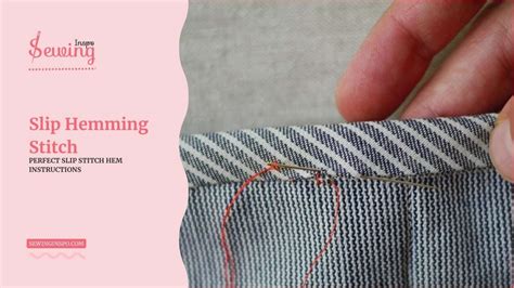 How To Make Slip Hemming Stitch And Slip Hemming Stitch Uses