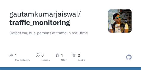 GitHub Gautamkumarjaiswal Traffic Monitoring Detect Car Bus Persons At Traffic In Real Time