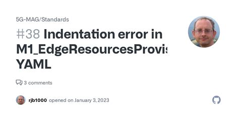 Indentation Error In M1edgeresourcesprovisioning Yaml · Issue 38 · 5g Magstandards · Github