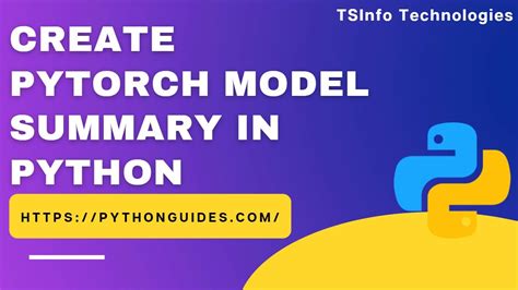 How To Create Pytorch Model Summary In Python Create Pytorch Model