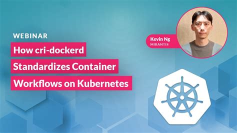 How Cri Dockerd Standardizes Container Workflows On Kubernetes Youtube