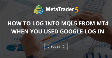 How To Log Into MQL5 From MT4 When You Used Google Log In Indices General MQL5 Programming