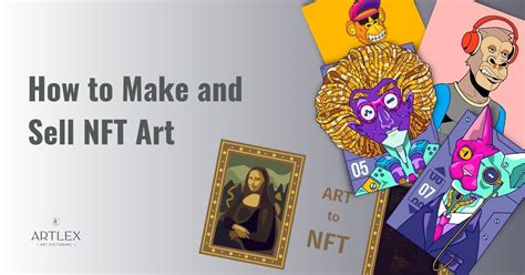 how to make and sell nft art in 2022 artlex