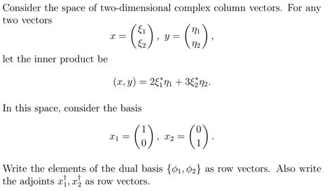 Solved Consider The Space Of Two Dimensional Complex Column