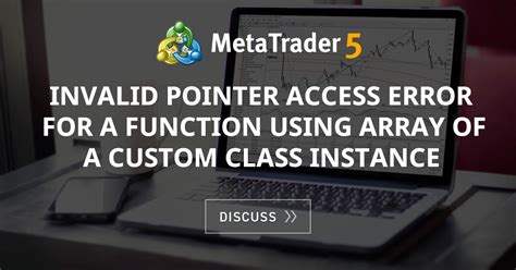 Invalid Pointer Access Error For A Function Using Array Of A Custom Class Instance Pivot