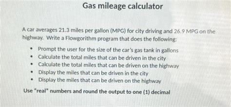 Solved A Car Averages 213 Miles Per Gallon Mpg For City
