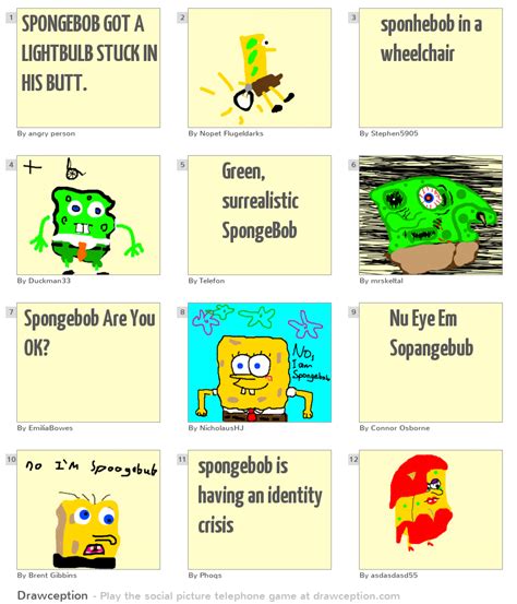 SPONGEBOB GOT A LIGHTBULB STUCK IN HIS BUTT Drawception
