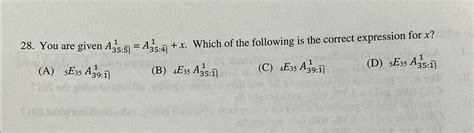 Solved You Are Given 1x ﻿which Of The Following Is The