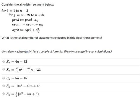 Solved Consider The Algorithm Segment Below For I 1 Ton
