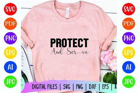 Protect And Serve Graphic By POD T Shirt Kings Creative Fabrica